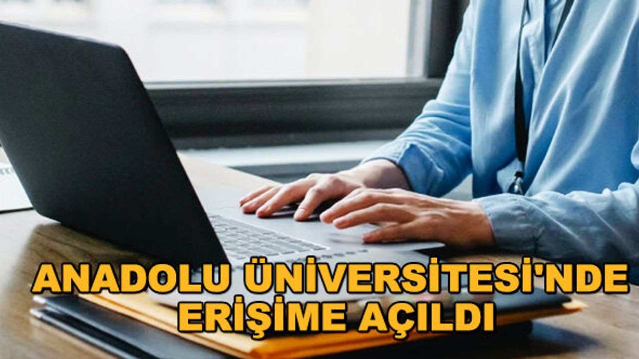 Anadolu Üniversitesi'nde erişime açıldı - Medya Midas
